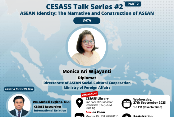 CESASS Talk – Pusat Studi Sosial Asia Tenggara Universitas Gadjah Mada CESASS Talk – Pusat Studi Sosial Asia Tenggara Universitas Gadjah Mada